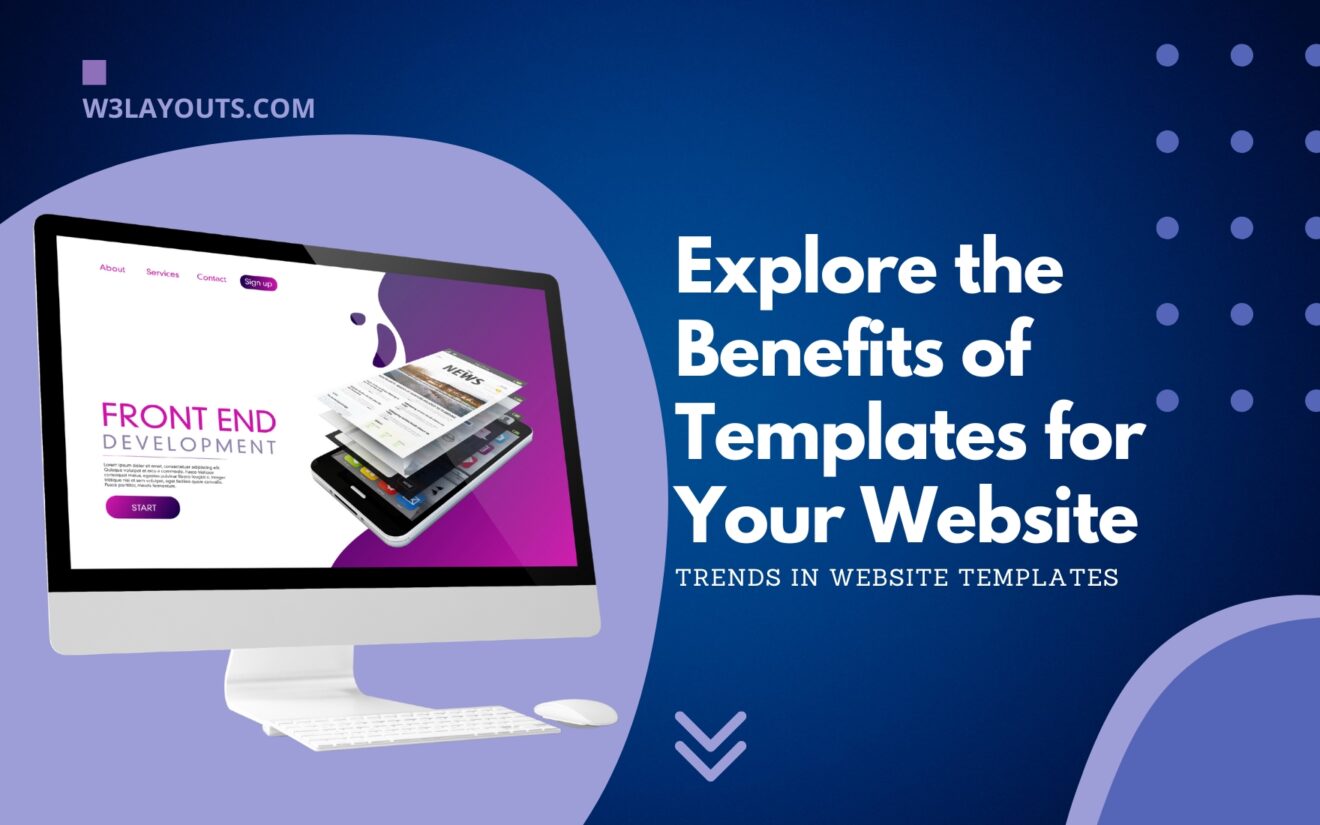 Explore the Benefits of Templates for Your Website – W3Layouts